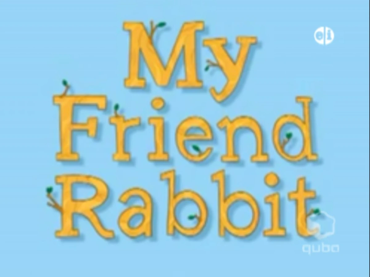 My Friend Rabbit | Qubo Archives Wiki | Fandom