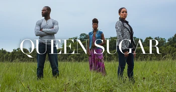 Queen Sugar | Queen Sugar Wiki | Fandom