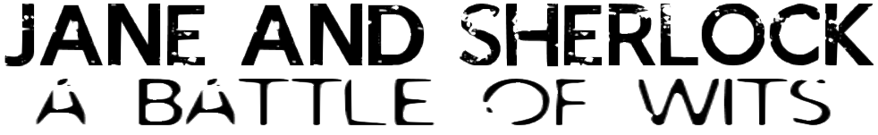 Jane and Sherlock: A Battle of Wits | Quill Sparkle fanfiction Wiki ...