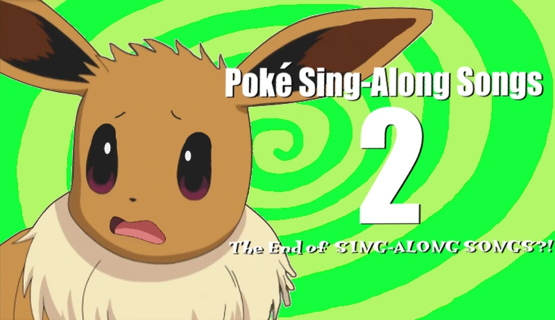 The End of Poke Sing-Alongs? | Quinn727 Wiki | Fandom