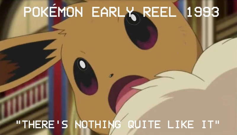 Pokemon: 1993 Early Reel | Quinn727 Wiki | Fandom
