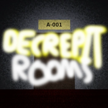 Decrepit Rooms Legacy | DECREPIT ROOMS Wiki | Fandom