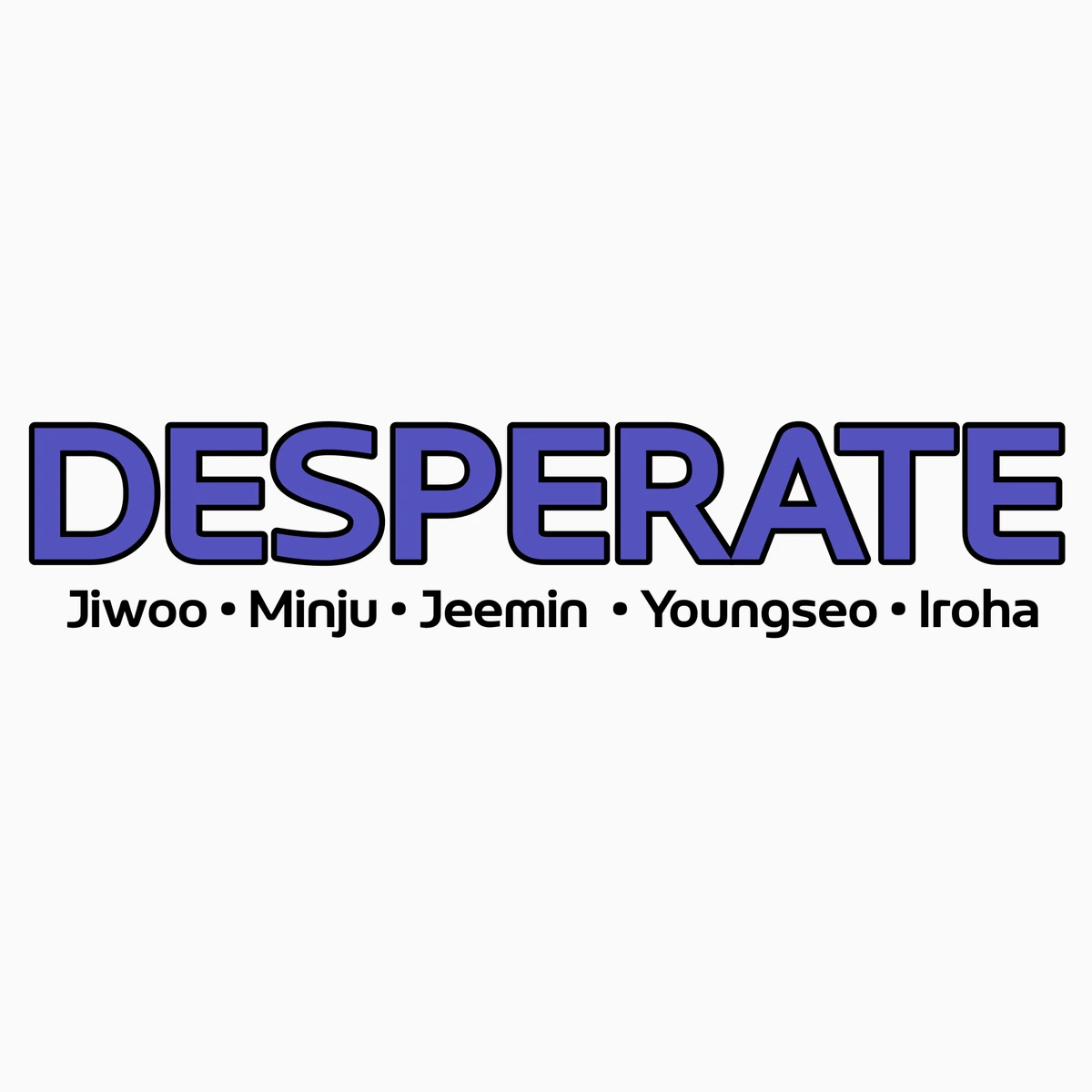 Desperate | R U Next? Wiki | Fandom