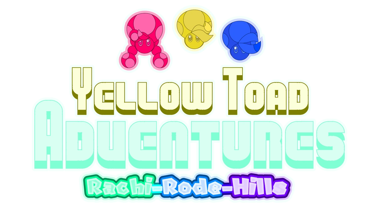 Yellow Toad Adventures | Rachi-Rode Hills Wiki | Fandom
