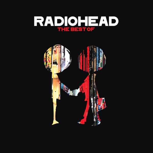 Radiohead: The Best Of | Radiohead Knowledge Base | Fandom