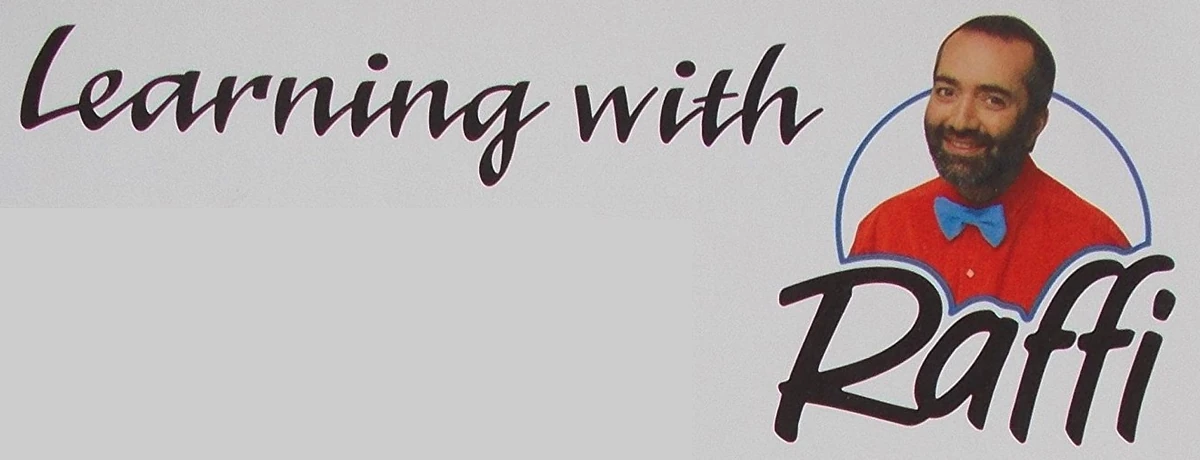 Learning with Raffi | Raffi Wiki | Fandom