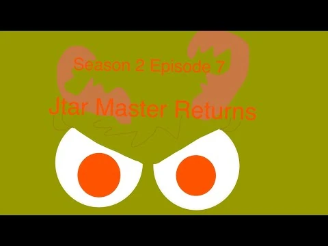 Jtar Master Returns | Rainbirds Wikia | Fandom