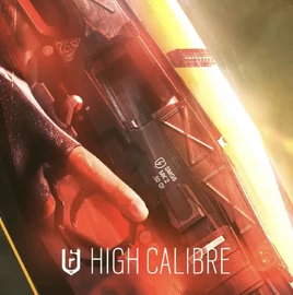 High Calibre | Rainbow Six Wiki | Fandom