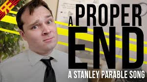 A Proper End: A Stanley Parable Song | Random Encounters Wiki | Fandom