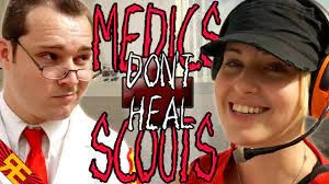 Medics Don't Heal Scouts! A Team Fortress 2 Song | Random Encounters ...