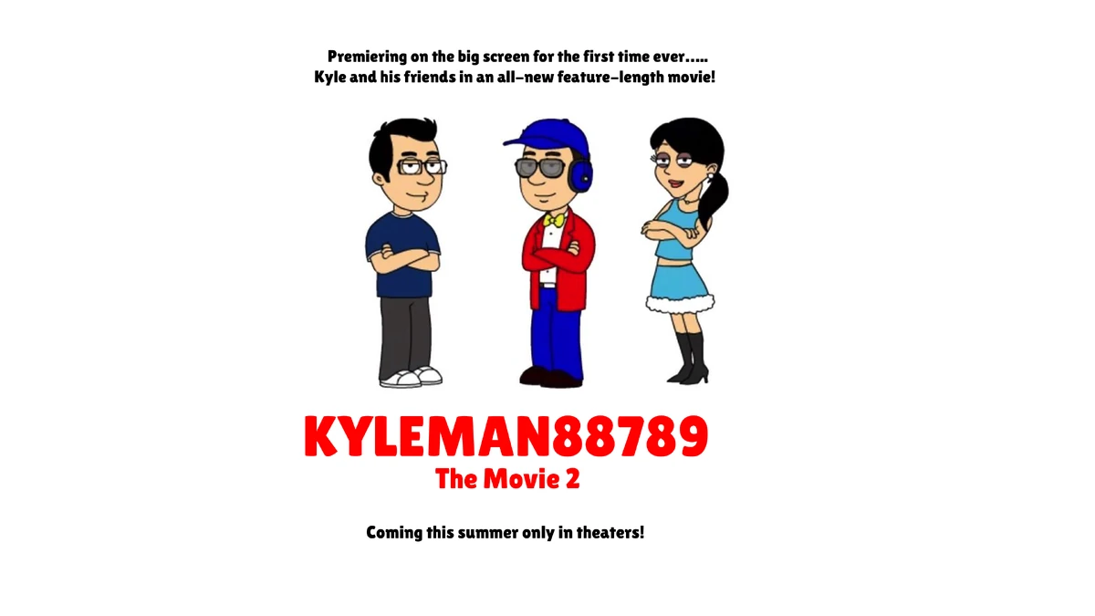 Kyleman88789 The Movie 2 | Rangeltoons Wiki | Fandom