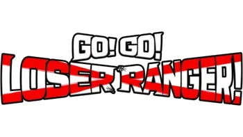 Go! Go! Loser Ranger! (Anime) | Ranger Reject Wiki | Fandom