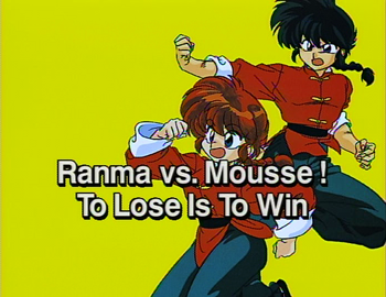 Ranma vs. Mousse! To Lose Is To Win | Ranma Wiki | Fandom