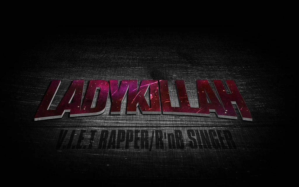 LadyKillah | Rapviet Wiki | Fandom