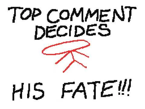 top comment decides his fate | Raxdflipnote Wiki | Fandom