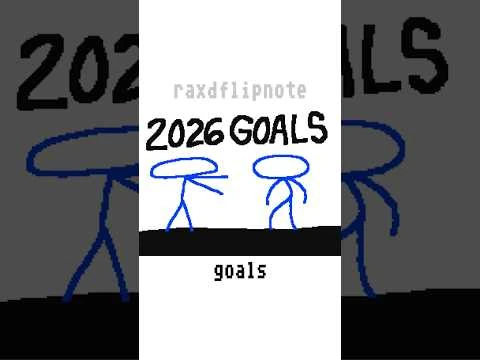 2026 goals | Raxdflipnote Wiki | Fandom