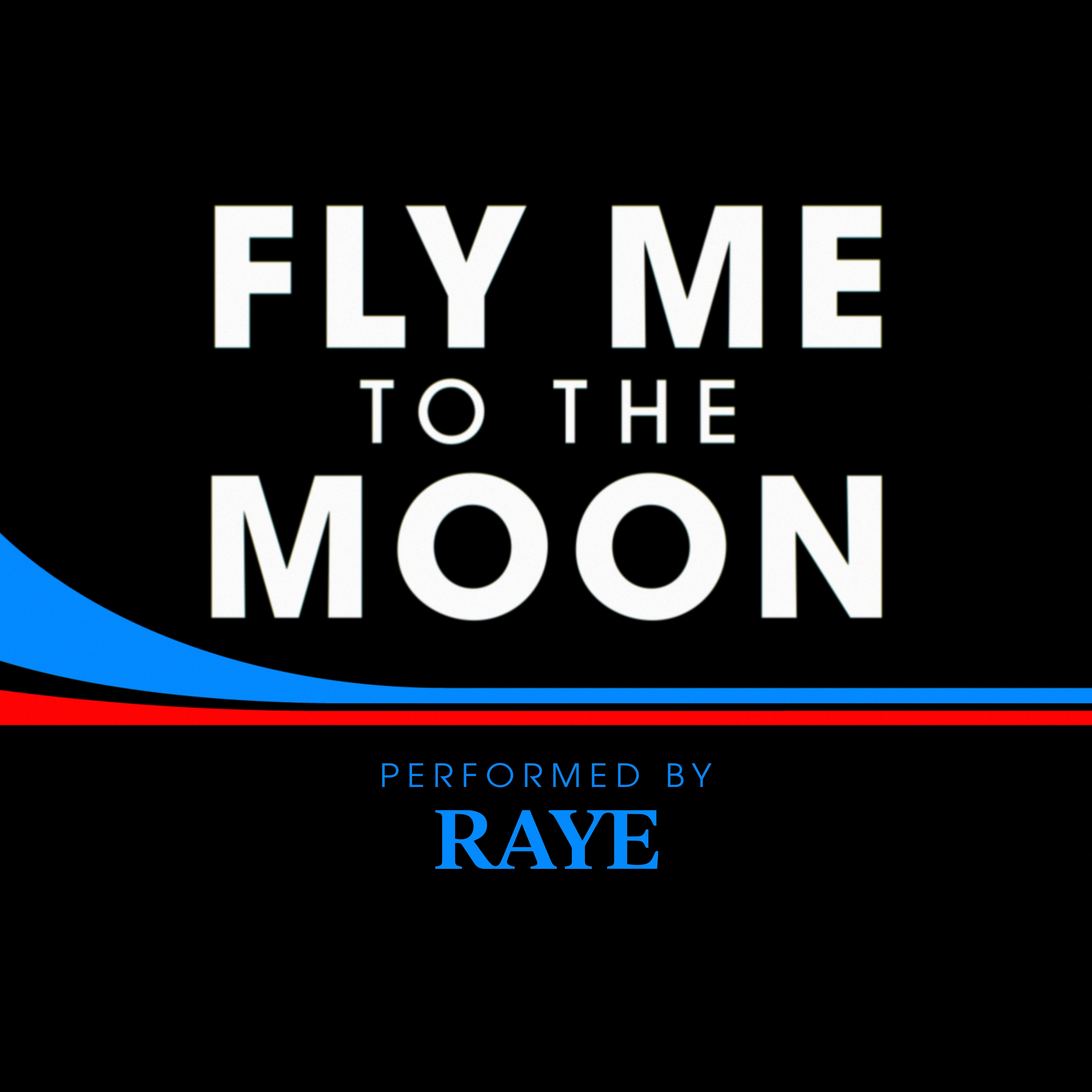 Fly Me to the Moon (song) | RAYE Wiki | Fandom