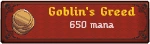 Goblin's Greed | Realm Grinder Wikia | Fandom