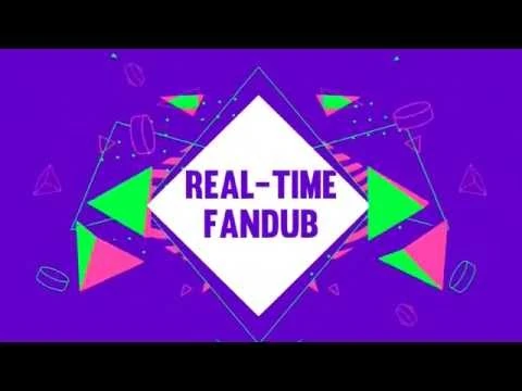 Real-Time Fandub bumpers | Real-Time Fandub Wiki | Fandom