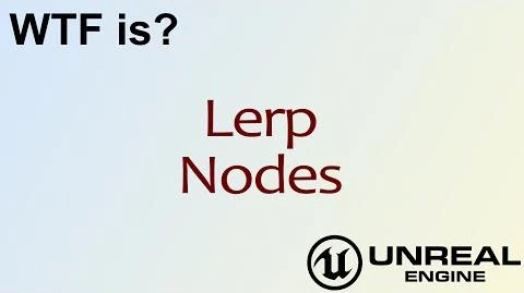 Lerp | RealtimeVFX Wiki | Fandom