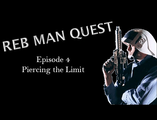 Reb Man Quest Episode 4: Piercing the Limit | Reb Man Quest Wiki | Fandom
