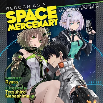 Light Novel | Reborn as a Space Mercenary Wiki | Fandom