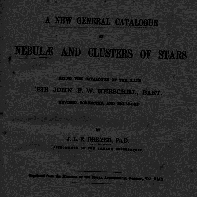 Index Catalogue of Nebulae and Clusters of Stars | Rebuild the universe ...