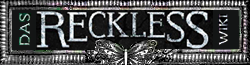 Reckless Wiki | Fandom