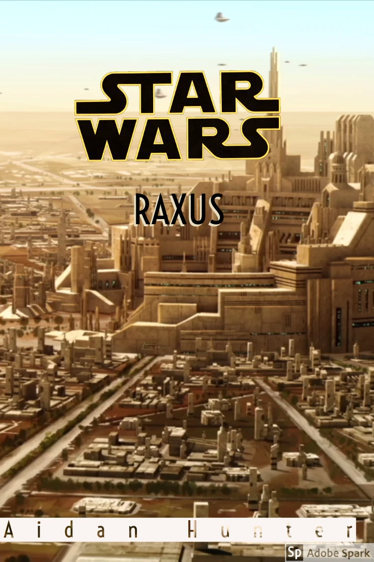 Raxus (Book) | Reclamation Era Wiki | Fandom