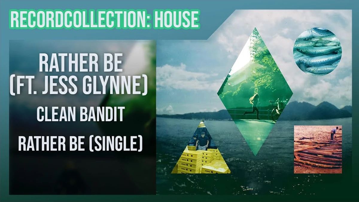 Clean Bandit - Rather Be (ft. Jess Glynne) (Single) (LQ Audio ...