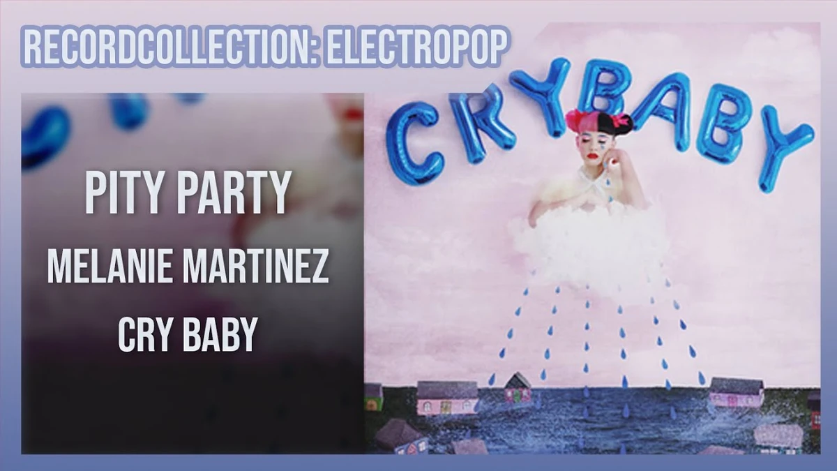 Melanie Martinez - Pity Party (LQ Audio) | RecordCollector1972 Wiki ...