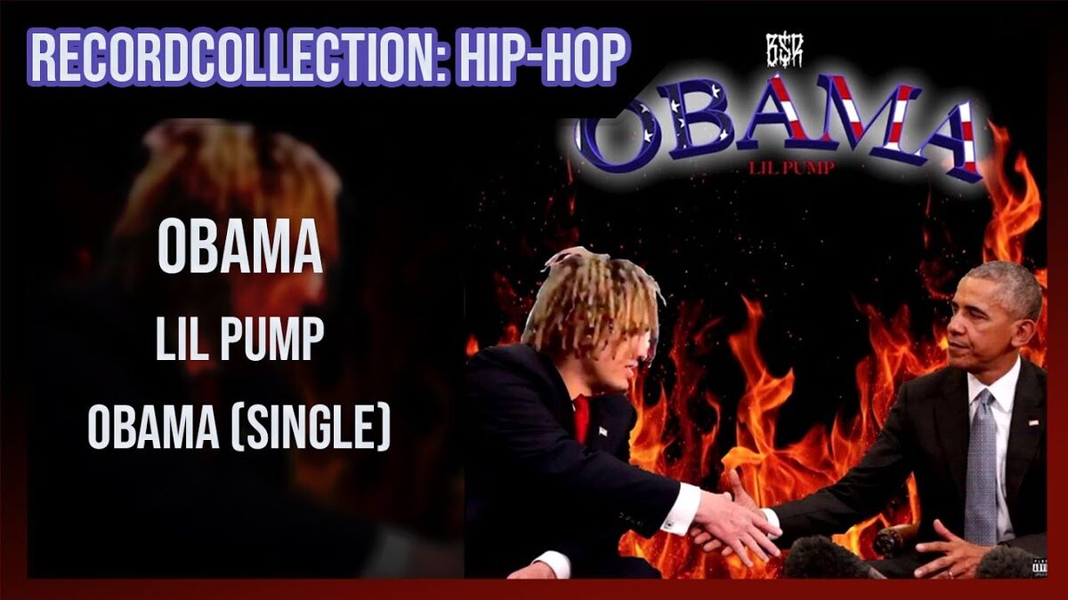Lil Pump - Obama (HQ Audio) | RecordCollector1972 Wiki | Fandom Lil Pump - Obama (HQ Audio) | RecordCollector1972 Wiki | Fandom