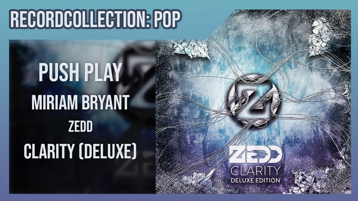 Zedd - Push Play (HQ Audio) | RecordCollector1972 Wiki | Fandom
