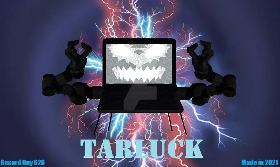 Tarluck | Recordguy626 Wiki | Fandom