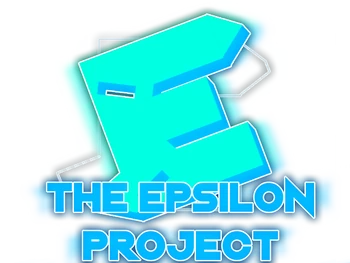 The Epsilon Project | Recordguy626 Wiki | Fandom