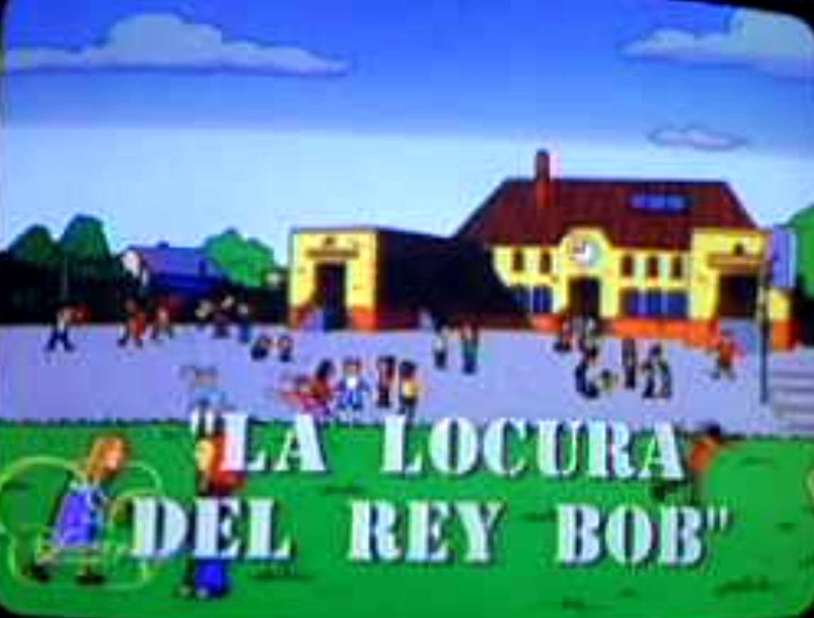 La Locura Del Rey Bob | Wiki Recreo | Fandom