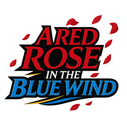 Main Story | Red Rose in a Blue Wind Wiki | Fandom