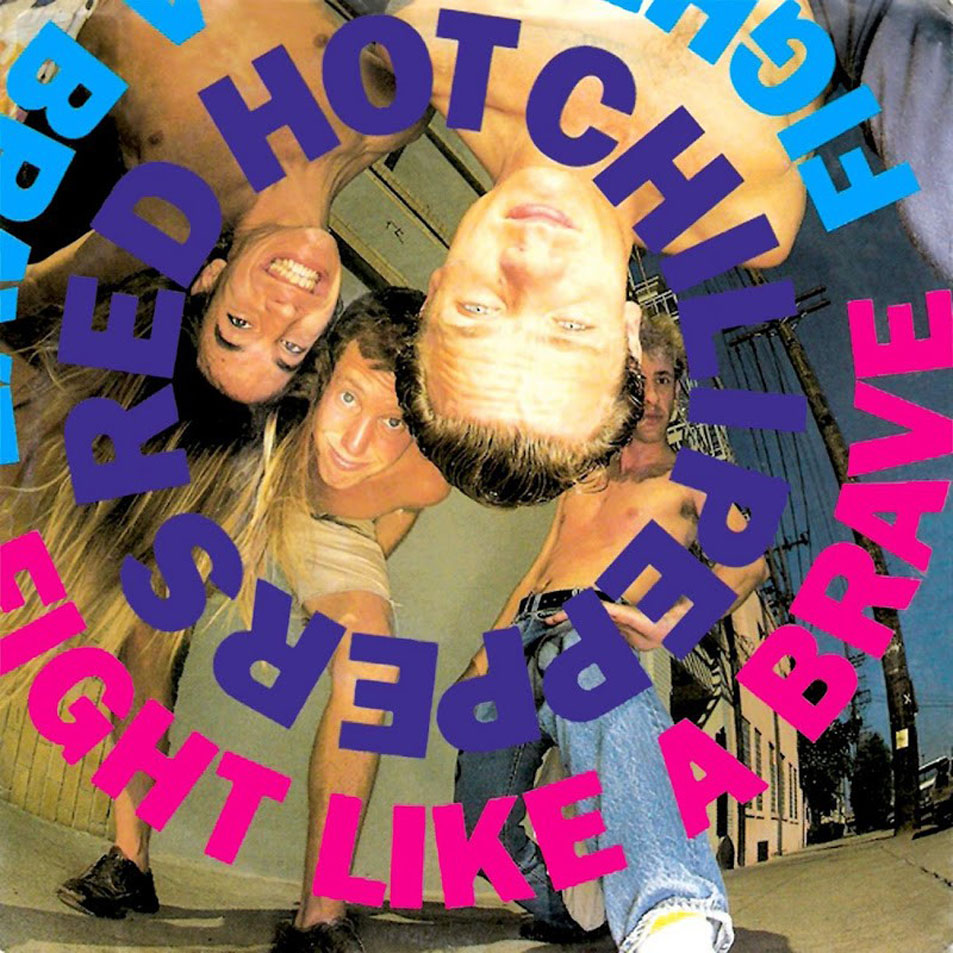 Fight Like A Brave Red Hot Chili Peppers Wiki Fandom