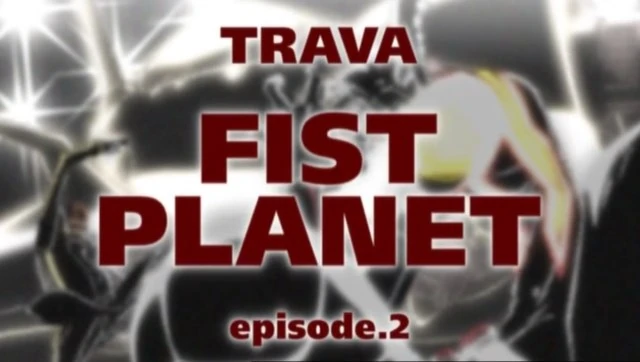 Trava: Fist Planet Episode 2 | Redline Wiki | Fandom
