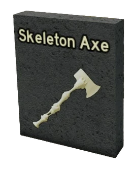 Skeleton Axe | Refinery Caves Wiki | Fandom