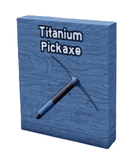 Titanium Pickaxe | Refinery Caves Wiki | Fandom