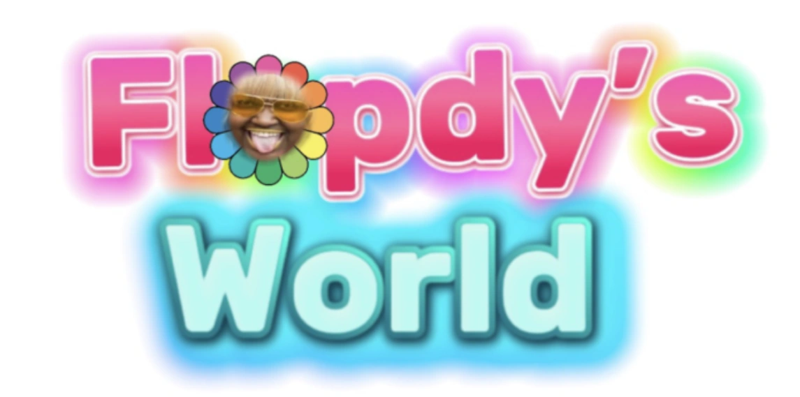 Flopdy’s World | Floptok Fan Wiki | Fandom