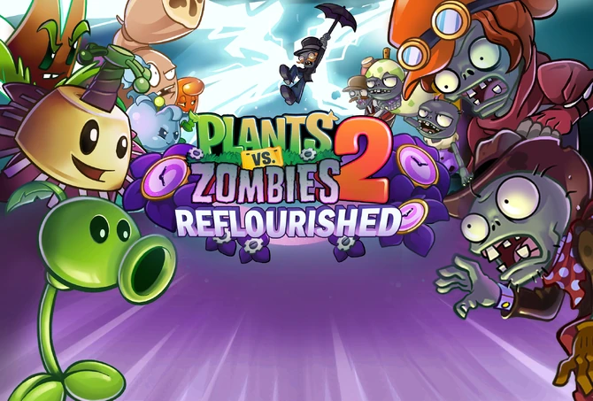 Plants vs. Zombies 2: Reflourished | Plants vs. Zombies: Reflourished ...
