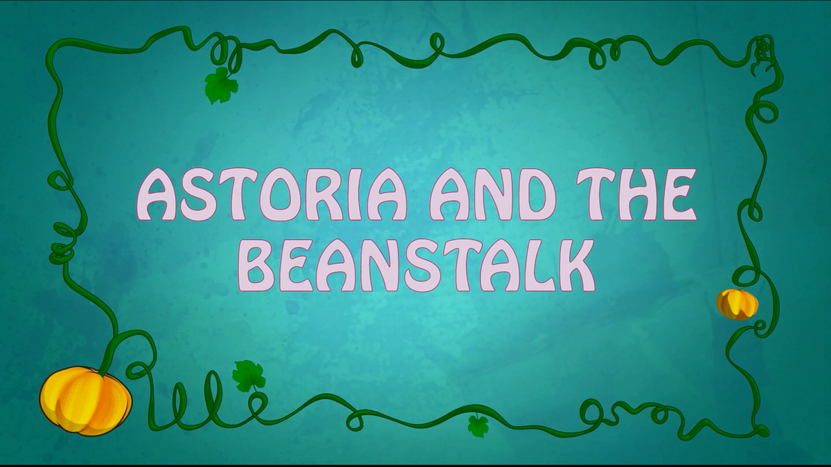 Astoria And The Beanstalk Regal Academy Encyclopedia Fandom