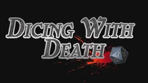 Dicing with Death: Episode 070 | Arcadia Wiki | Fandom