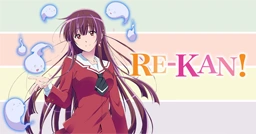 Re-Kan! | Re-Kan! Wiki | Fandom