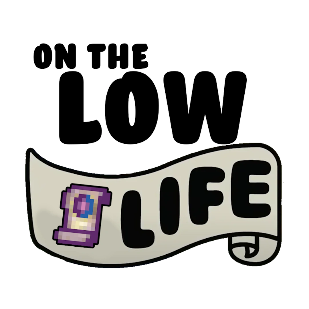 On The Low Life | ReLifed Wiki | Fandom