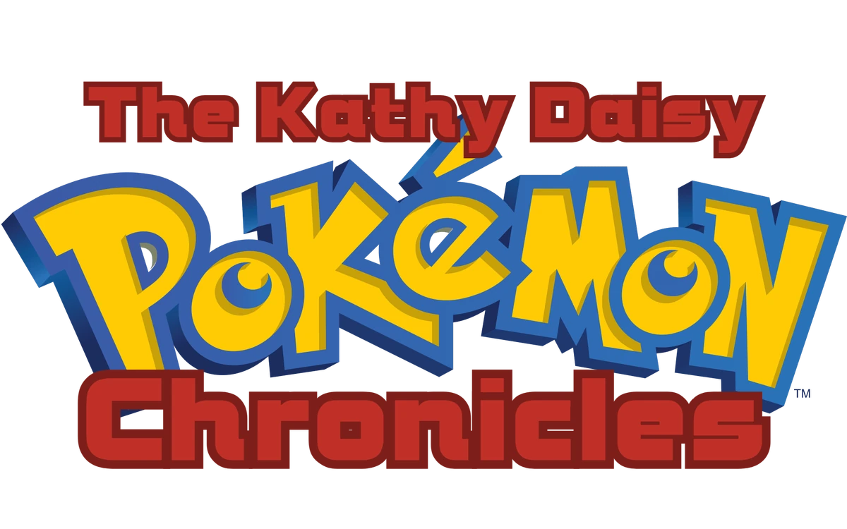 The Kathy Daisy Pokémon Chronicles | Remaster Productions Wiki | Fandom