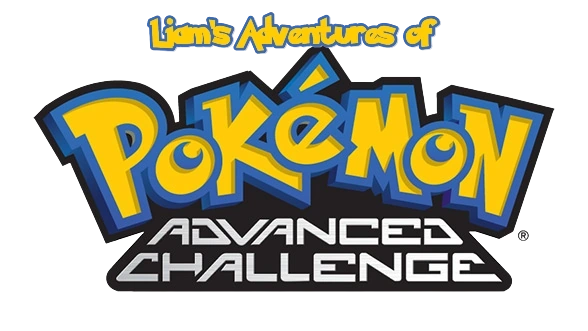 Liam's Adventures of Pokémon: Advanced Challenge | Remaster Productions ...