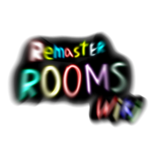 Remastered Rooms Wiki | Fandom